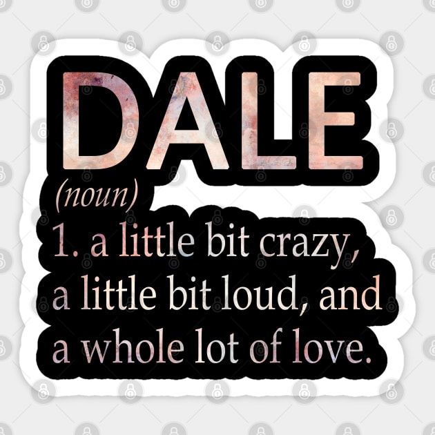 Dale Girl Name Definition - Dale - Sticker | TeePublic Dale Girl Name Definition - Dale - Sticker | TeePublic